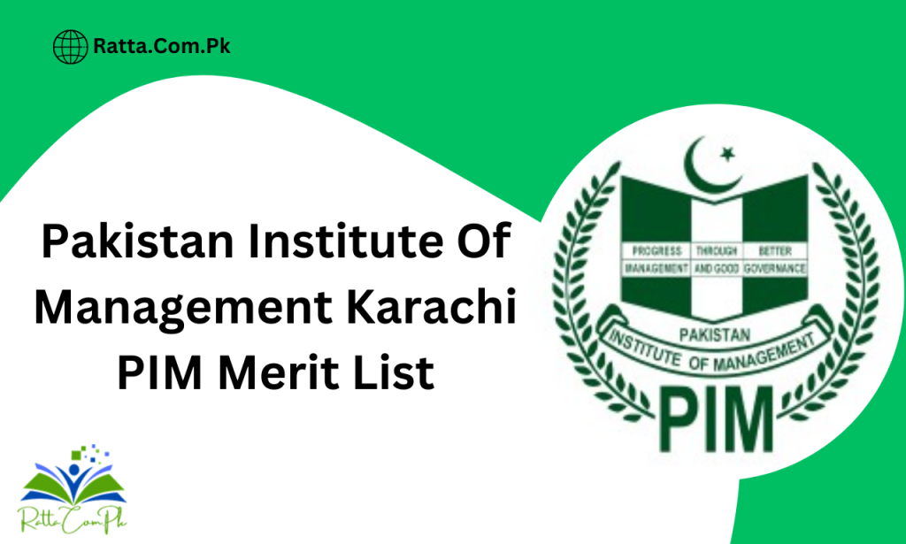 Pakistan Institute Of Management Karachi PIM Merit List 2024